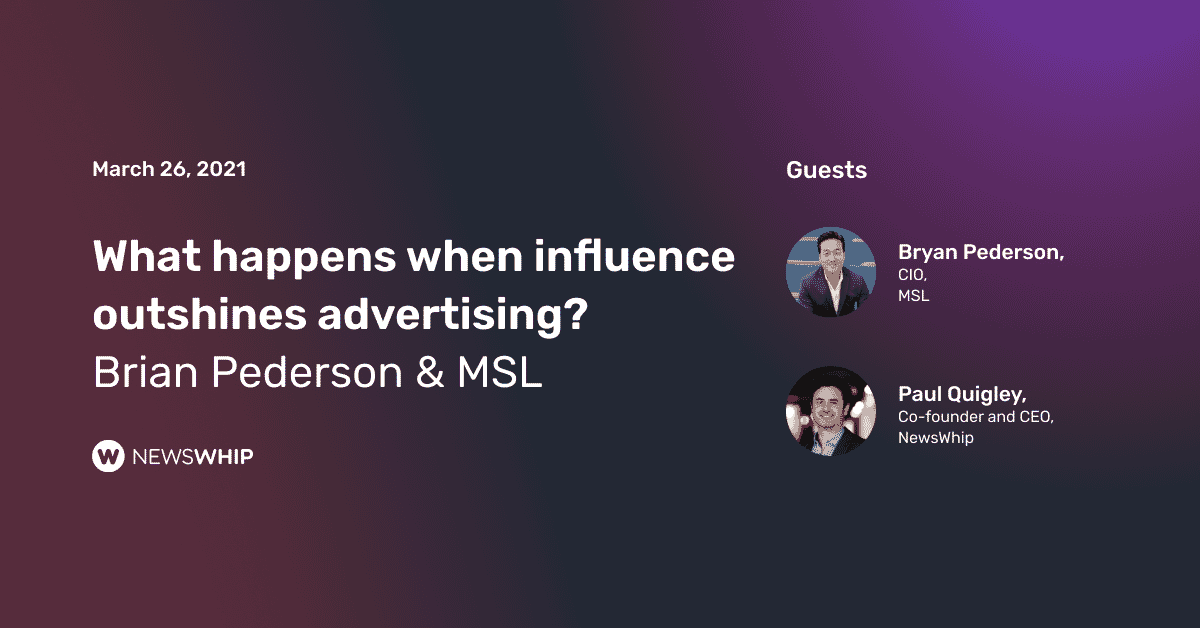 What happens when influence outshines advertising? - Newswhip